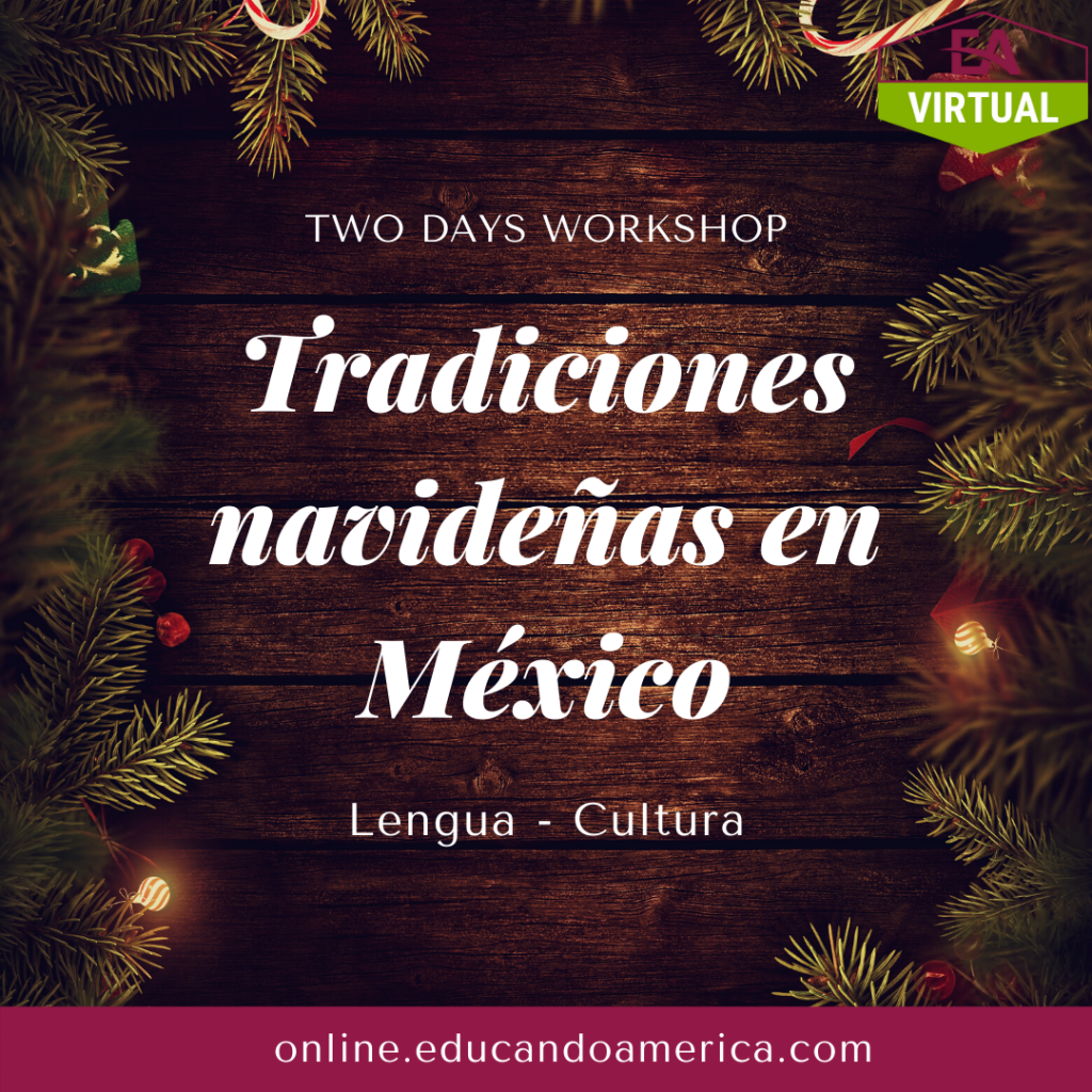 Tradiciones navideñas mexicanas – Educando America – Spanish School